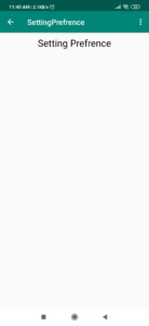 Setting Preference Activity In Android Q. - MaXEster Technologies | Technical Blog